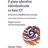 Amazon.it: Il nuovo PEI su base ICF: guida alla compilazione. Nuova edizione aggiornata al Dl ...