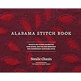 Alabama Stitch Book: Projects and Stories Celebrating Hand-Sewing ...