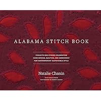 Alabama Stitch Book: Projects and Stories Celebrating Hand-Sewing ...