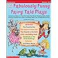 12 Fabulously Funny Fairy Tale Plays: Humorous Takes on Favorite Tales ...