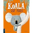 El koala que pudo (Álbumes ilustrados) : Bright, Rachel, Field, Jim ...