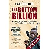 The Bottom Billion: Why the Poorest Countries are Failing and What Can ...