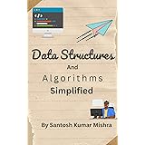 The Art of Data Structures and Algorithms : The Ultimate Quick Reference Guide eBook : Mishra ...