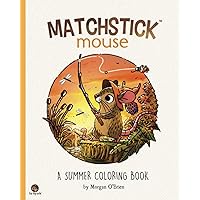 Matchstick Mouse: A Summer Coloring Book : O'Brien, Morgan: Amazon.nl ...