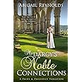 Mr. Darcy's Noble Connections: A Pride & Prejudice Variation: Amazon.co.uk: Reynolds, Abigail ...