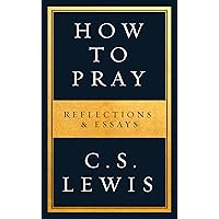 How to Be a Christian: Reflections & Essays: Amazon.co.uk: Lewis, C. S ...