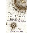 Your Soul Contract Decoded: Discovering the Spiritual Map of Your Life ...