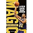 Amazon.fr - La vie de Earvin "Magic" Johnson - Lazenby, Roland - Livres