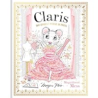 Claris: The Chicest Mouse in Paris: 1: Volume 1: Claris #1: Amazon.co.uk: Megan Hess ...