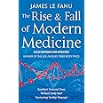 The Rise And Fall Of Modern Medicine: Amazon.co.uk: Le Fanu, Dr James ...