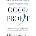 Good Profit: How Creating Value for Others Built One of the World's ...