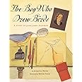 The Boy Who Drew Birds: A Story of John James Audubon: Amazon.co.uk ...