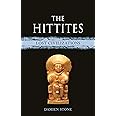 The Hittites: Lost Civilizations: Amazon.co.uk: Damien Stone ...