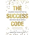 The Success Code: 2022’s empowering, practical guide to maximising your ...
