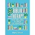 Bibliotherapy: The Healing Power of Reading: Amazon.co.uk: Shah, Bijal ...