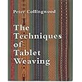 The Techniques of Tablet Weaving: Amazon.co.uk: 9781566590556: Books