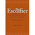 The Escoffier Cookbook: Guide to the Fine Art of French Cuisine: and ...