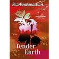 Tender Earth : Brahmachari, Sita: Amazon.co.uk: Books