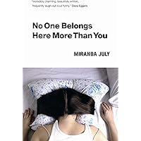 No One Belongs Here More Than You: Amazon.co.uk: July, Miranda ...
