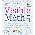 Visible Maths: Using representations and structure to enhance ...