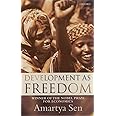 Development as Freedom: Amazon.co.uk: Sen, Amartya: 8601300131504: Books