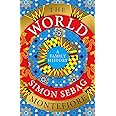 The World: A Family History by Montefiore, Simon Sebag