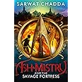 Ash Mistry and the Savage Fortress: Book 1 (The Ash Mistry Chronicles ...
