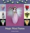 Schafer, C: Magic Wool Fairies: Amazon.de: Christine Schäfer ...