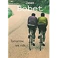 Tomorrow, We Ride: Amazon.co.uk: Bobet, Jean, Berry, Adam ...