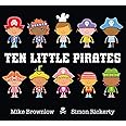 Ten Little Pirates : Brownlow, Mike, Rickerty, Simon: Amazon.co.uk: Books