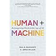Human + Machine: Reimagining Work in the Age of AI : Daugherty, Paul R ...