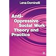 Anti Oppressive Social Work Theory and Practice: Amazon.co.uk ...