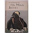 My Man Jeeves (Everyman's Library P G WODEHOUSE): Amazon.co.uk ...