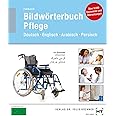 Bildwörterbuch Pflege: Deutsch Englisch Arabisch Persisch : Fahlbusch ...