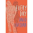 Every Day: David Levithan : Levithan, David: Amazon.co.uk: Books