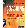 Coaching for Performance: GROWing Human Potential and Purpose - the ...
