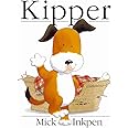 Kipper: Amazon.co.uk: Inkpen, Mick: 9780340932056: Books