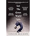 Let the Great World Spin: Amazon.co.uk: McCann, Colum: 9781408800492: Books