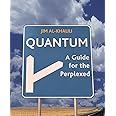 Quantum: A Guide For The Perplexed: Amazon.co.uk: Al-Khalili, Jim: 9781841882383: Books