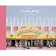 Funland: A Journey Through the British Seaside : Rob Ball: Amazon.co.uk ...