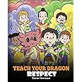 Teach Your Dragon to Make Friends: A Dragon Book To Teach Kids How To ...