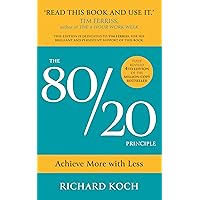 The 80/20 Principle: The Secret to Achieving More with Less : Koch ...
