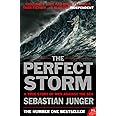 The Perfect Storm: A True Story Of Man Against The Sea: Amazon.co.uk ...