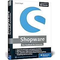 Shopware: Das Handbuch für Entwickler. Installation, Konfiguration, Templating, Plugin ...