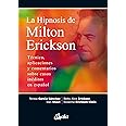 La hipnosis de Milton Erickson: Técnica, aplicaciones y comentarios ...