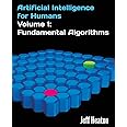 Buy Fundamental Algorithms: 1 (Artificial Intelligence for Humans) Book ...