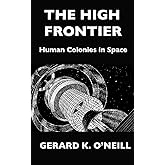 Colonies in Space: A Comprehensive and Factual Account of the Prospects ...
