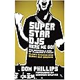 Superstar DJs Here We Go!: The Rise and Fall of the Superstar DJ ...