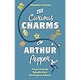 The Curious Charms Of Arthur Pepper: An uplifting, feel-good novel ...