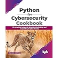 Buy Python for Cybersecurity Cookbook Book Online at Low Prices in India | Python for ...